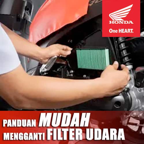 Panduan Mudah dan Cepat Mengganti Saringan Udara Sepeda Motor